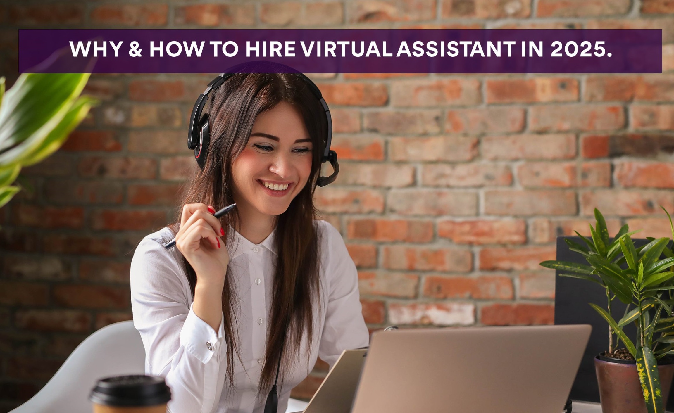 Why and How to hire virtual assistant in 2025 - Errandables