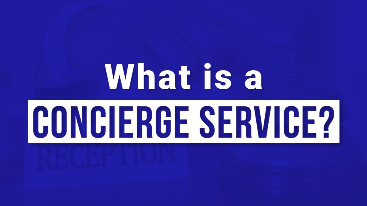 What is Concierge Services – Types and Benefits? - Errandables